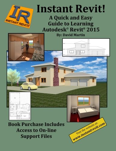 Instant Revit!: A Quick and Easy Guide to Learning Autodesk® Revit ...