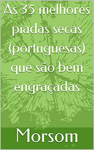 As 35 melhores piadas secas (portuguesas) que são bem engraçadas ...