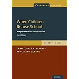 Amazon.com: When Children Refuse School: A Cognitive-Behavioral Therapy ...