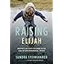 Raising Elijah: Protecting Our Children in an Age of Environmental ...