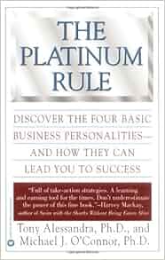 The Platinum Rule: Discover the Four Basic Business Personalities and ...