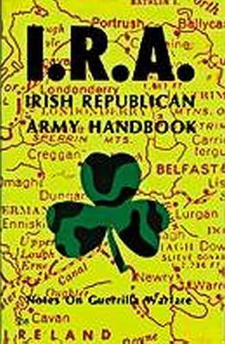 Irish Republican Army Handbook: Ira: 9780879475086: Amazon.com: Books
