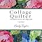 Amazon.com: Collage Quilter: Essentials for Success with Collage Quilts ...