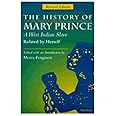 The History of Mary Prince, A West Indian Slave, Related by Herself ...