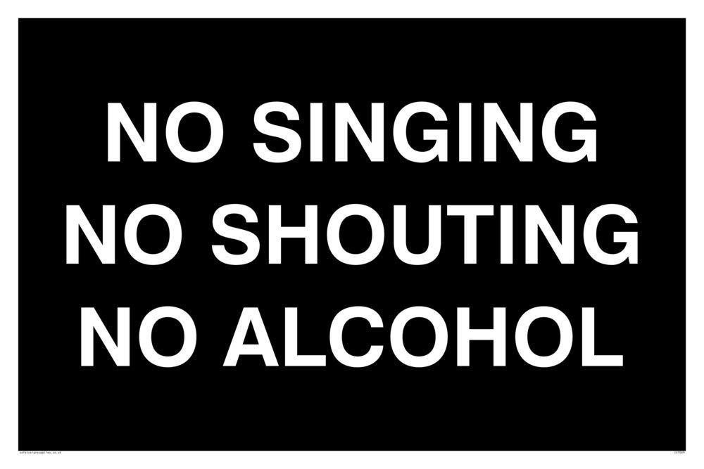 NO SINGING NO SHOUTING NO ALCOHOL – BigaMart