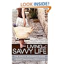 Living The Savvy Life: The Savvy Woman's Guide to Smart Spending and ...