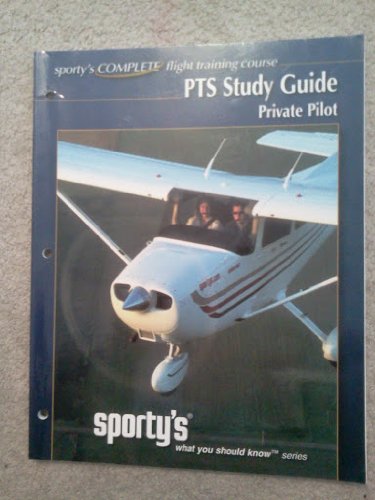 PTS Study Guide, Private Pilot Practical Test Standards (Sporty's ...