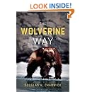The Wolverine Way: Douglas H. Chadwick: 9780980122749: Amazon.com: Books