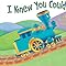 I Knew You Could!: A Book for All the Stops in Your Life (The Little ...