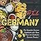 A Taste of Germany: The Complete German Cookbook with More Than 700 ...