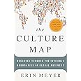 The Culture Map: Breaking Through the Invisible Boundaries of Global ...