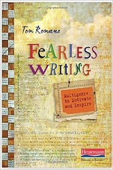 Amazon.com: Fearless Writing: Multigenre to Motivate and Inspire ...