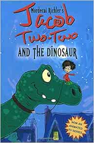 Jacob Two-Two and the Dinosaur: Richler, Mordecai, Eyolfson, Norman ...