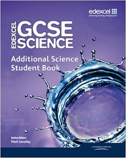 Edexcel GCSE Science: Additional Science Student Book (Edexcel GCSE ...