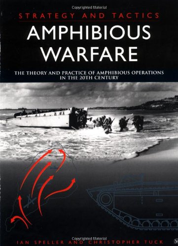 Amphibious Warfare: The Theory And Practice Of Amphibious Operations ...