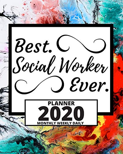 Best. Social Worker Ever.: 2020 Planner For Social Workers, 1-Year ...