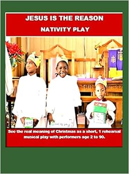 Jesus is the Reason Nativity Play: See the real meaning of Christmas as ...