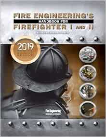 Fire Engineering's Handbook for Firefighter 1 & 2: 2019 Update: Corbett ...