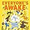 Everyone's Awake: (Read-Aloud Bedtime Book, Goodnight Book for Kids ...