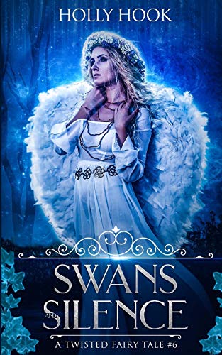 Amazon.com: Swans and Silence (A Twisted Fairy Tale) (Volume 6 ...