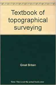 Textbook of Topographical surveying: Various: Amazon.com: Books