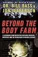 Death's Acre: Inside the Legendary Forensic Lab, The Body Farm, Where ...
