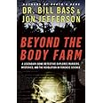 Beyond the Body Farm: A Legendary Bone Detective Explores Murders ...