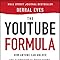 The YouTube Formula: How Anyone Can Unlock the Algorithm to Drive Views ...