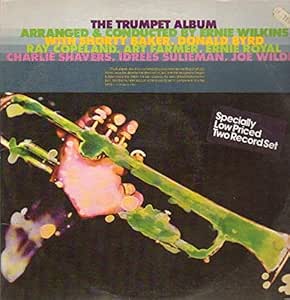 Shorty Baker, Donald Byrd, Ray Copeland, Art Farmer, Ernie Royal ...