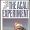 The Acali Experiment: Five Men and Six Women on a Raft Across the ...