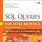 SQL Queries for Mere Mortals: A Hands-On Guide to Data Manipulation in SQL: Amazon.co.uk: John L ...