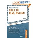 Associated Press Guide to News Writing: The Resource for Professional ...