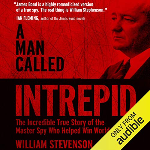 Download: A Man Called Intrepid: The Incredible WWII Narrative of the ...
