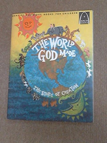 The World God Made: The Story of Creation (Genesis 1 and 2 for Children ...