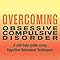 Overcoming Obsessive Compulsive Disorder (Overcoming Books): A self ...