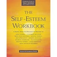 The Self-Esteem Workbook: Glenn R. Schiraldi: 9781572242524: Amazon.com ...
