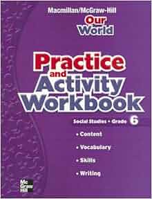 Amazon.com: Macmillan/McGraw-Hill Social Studies, Grade 6, Practice and ...
