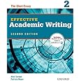 Effective Academic Writing 2e Student Book 2: Savage, Alice, Mayer ...