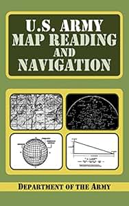 Amazon.com: U.S. Army Guide to Map Reading and Navigation ...