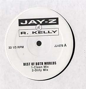 Jay-Z & R. Kelly - Best Of Both Worlds - Amazon.com Music