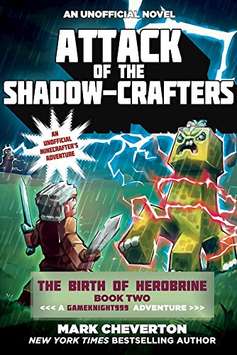 Attack of the Shadow-Crafters: The Birth of Herobrine Book Two: A ...