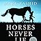 Horses Never Lie: The Heart of Passive Leadership: Mark Rashid ...