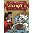 Black Fairy Tales: A Coloring and Activity Book: Swain-Bates, Crystal ...
