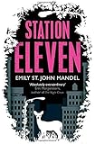 Amazon.fr - Station Eleven - Emily St. John Mandel - Livres