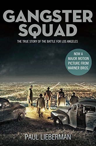 The Gangster Squad: The True Story of the Battle for Los Angeles: Paul ...