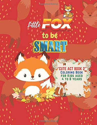 Little Fox to be Smart: "CUTE ACT BOOK 2" Dual Activity Book, Coloring ...