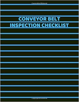 Conveyor Belt Inspection Checklist: Daily Journal Logbook for Work ...