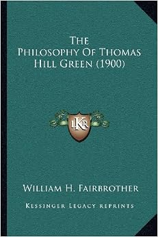 The Philosophy of Thomas Hill Green (1900): Amazon.co.uk: Fairbrother ...