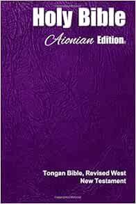 Holy Bible Aionian Edition: Tongan Bible, Revised West - New Testament ...