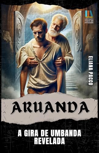 Aruanda: A Gira de Umbanda Revelada - eBook, Resumo, Ler Online e PDF - por Pacco, Eliana